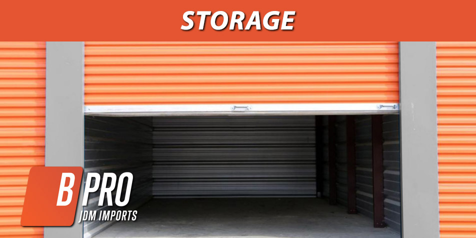 Storage - B-Pro Auto JDM Imports
